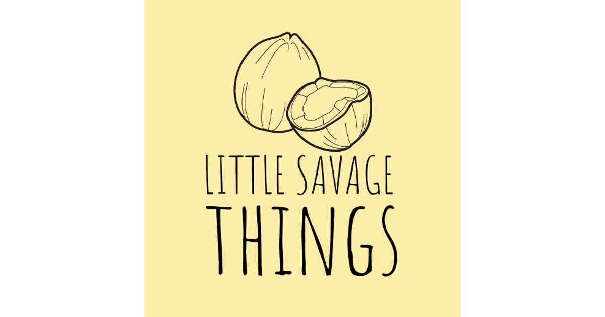 Little Savage Things